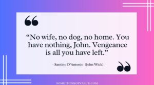 50+ Best John Wick Quotes From The Franchise - Some Think Of Value
