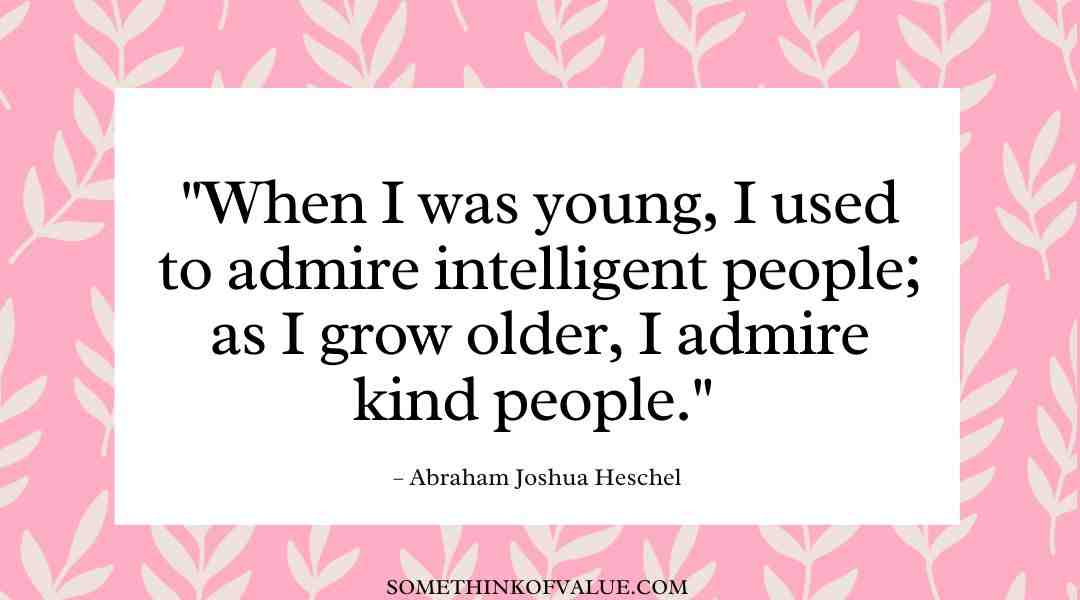 Inspiring Kindness Quotes To Make This World More Kind - Some Think Of ...