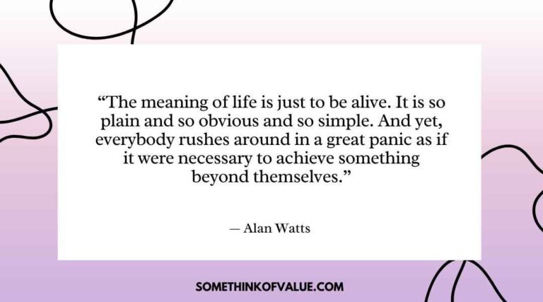105 Inspirational Alan Watts Quotes on the Meaning Of Life - Some Think ...