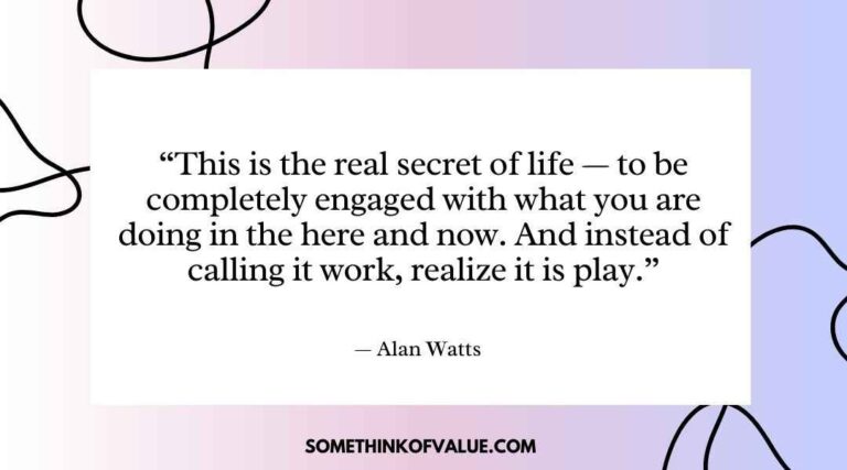 105 Inspirational Alan Watts Quotes on the Meaning Of Life - Some Think ...