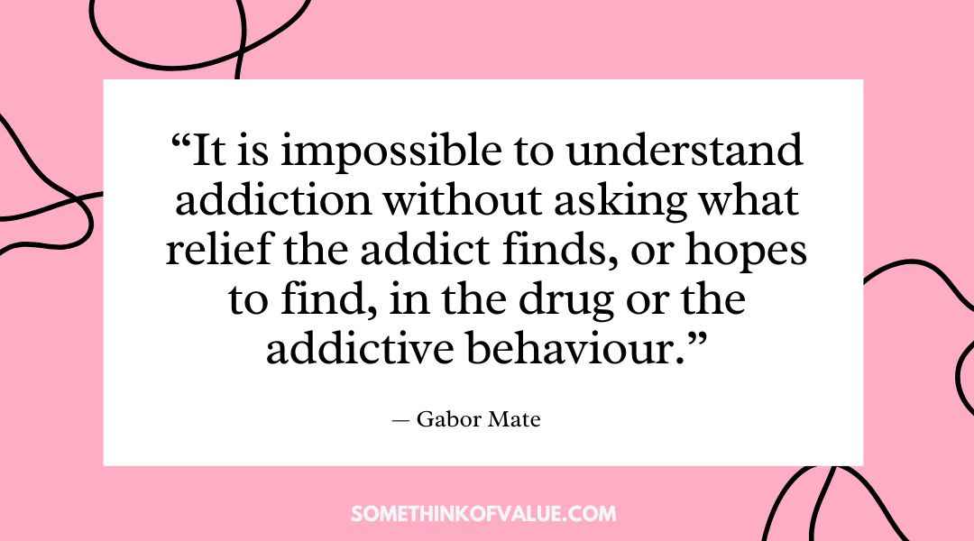 70 Gabor Maté Quotes About Trauma, Healing, and More - Some Think Of Value