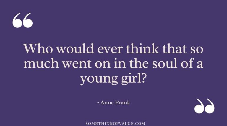 73 Anne Frank Quotes From ‘The Diary of a Young Girl’ - Some Think Of Value