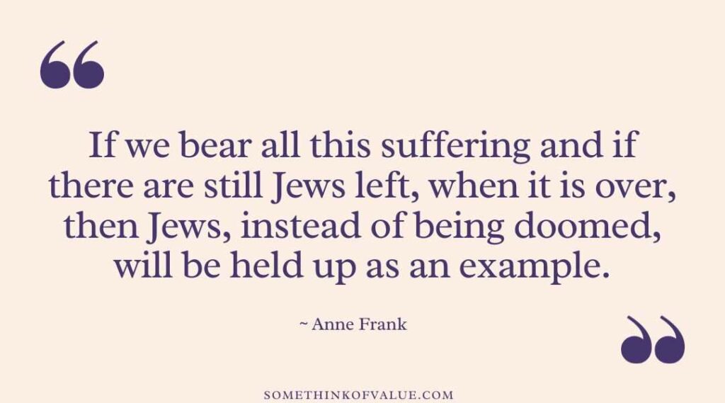 73 Anne Frank Quotes From ‘The Diary of a Young Girl’ - Some Think Of Value