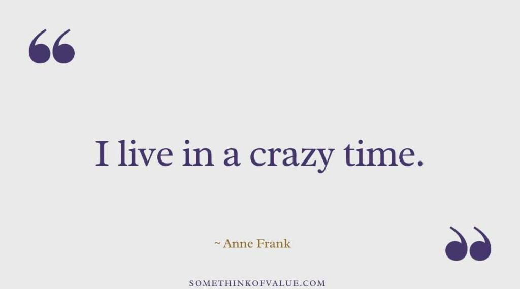 73 Anne Frank Quotes From ‘The Diary of a Young Girl’ - Some Think Of Value