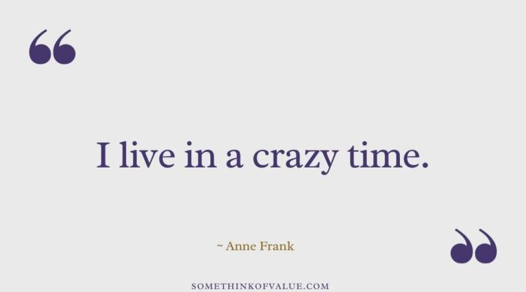 73 Anne Frank Quotes From ‘The Diary of a Young Girl’ - Some Think Of Value