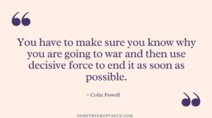 95 Colin Powell Quotes About Leadership & Hard Work - Some Think Of Value