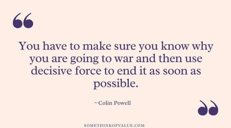95 Colin Powell Quotes About Leadership & Hard Work - Some Think Of Value