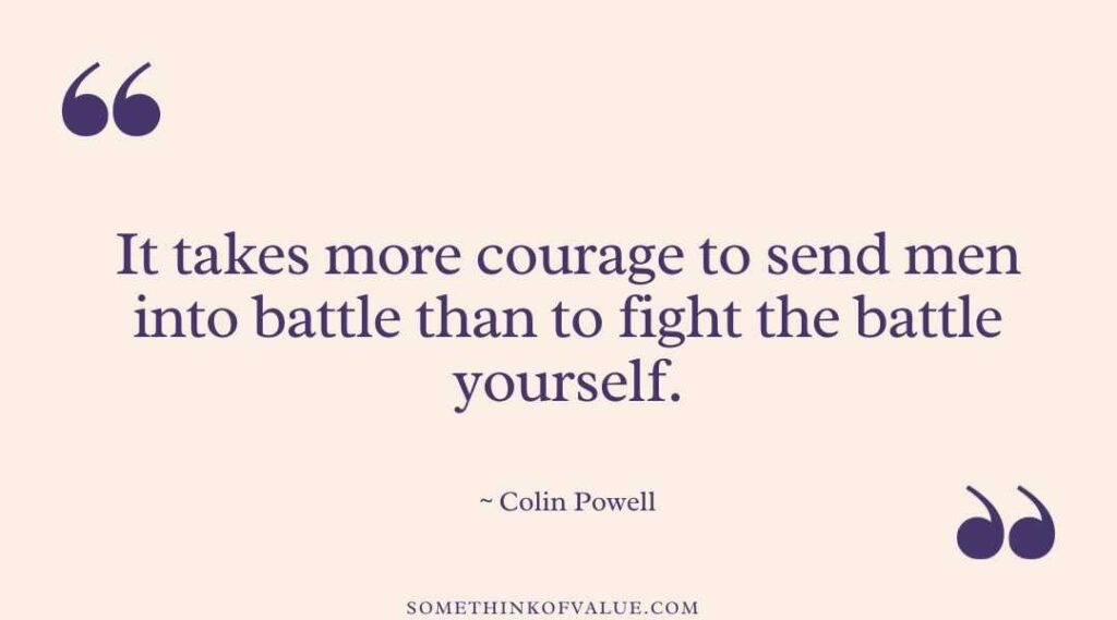 95 Colin Powell Quotes About Leadership & Hard Work - Some Think Of Value