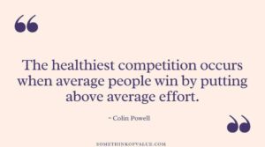 95 Colin Powell Quotes About Leadership & Hard Work - Some Think Of Value