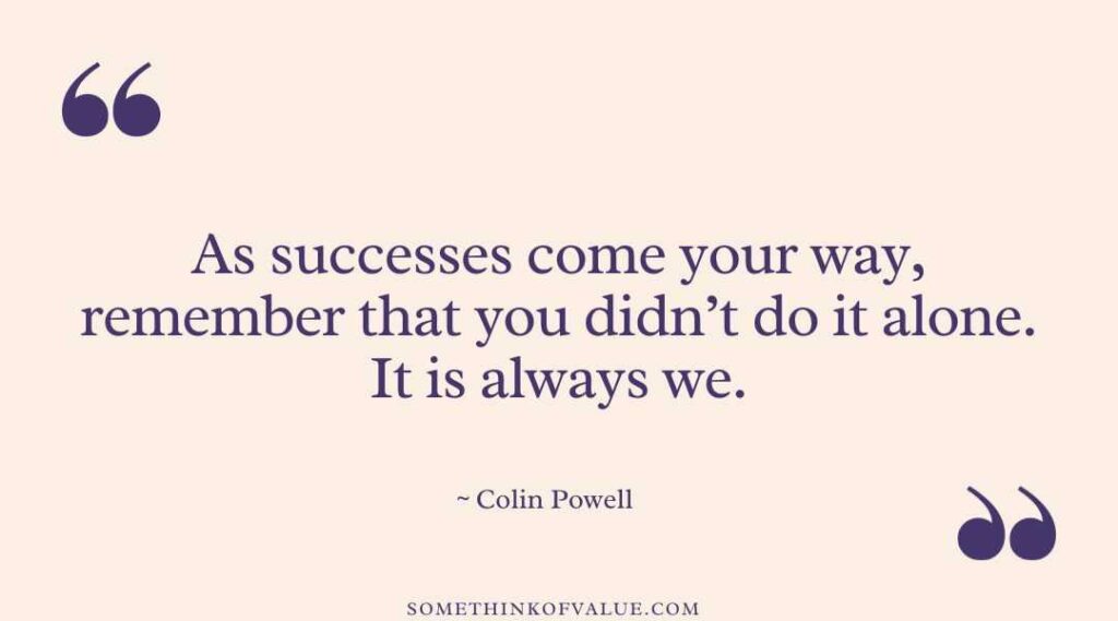 95 Colin Powell Quotes About Leadership & Hard Work - Some Think Of Value
