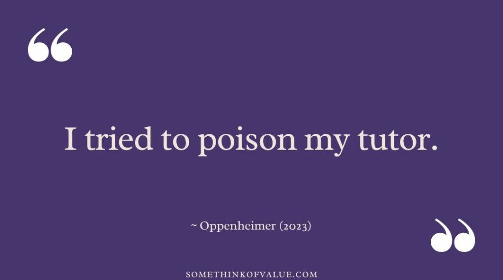 75 Best Quotes from the Movie 'Oppenheimer' - Some Think Of Value