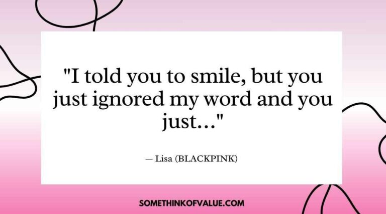 50 Lisa (BLACKPINK) Quotes That Are Funny & Inspirational - Some Think ...