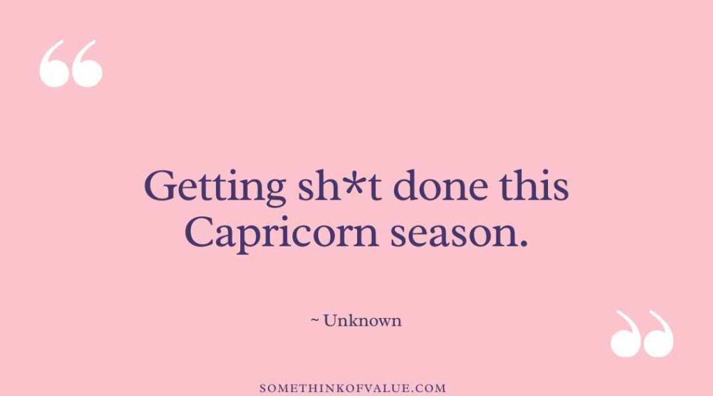90 Capricorn Quotes That Perfectly Captures The Capricorn Personality ...
