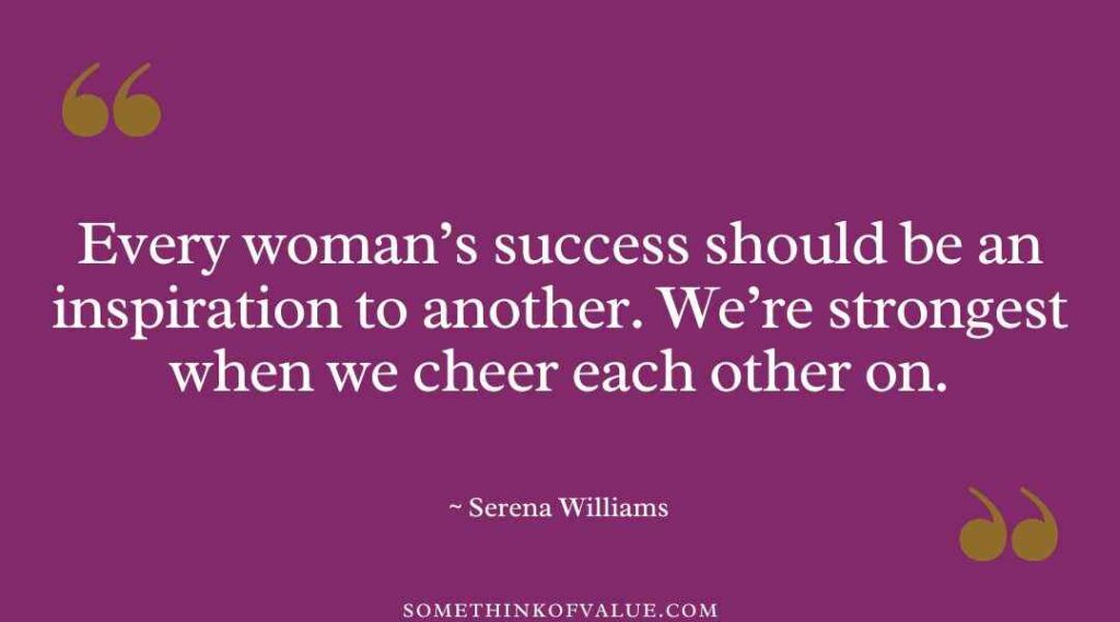 100 Empowering Women’s History Month Quotes for 2025 - Some Think Of Value