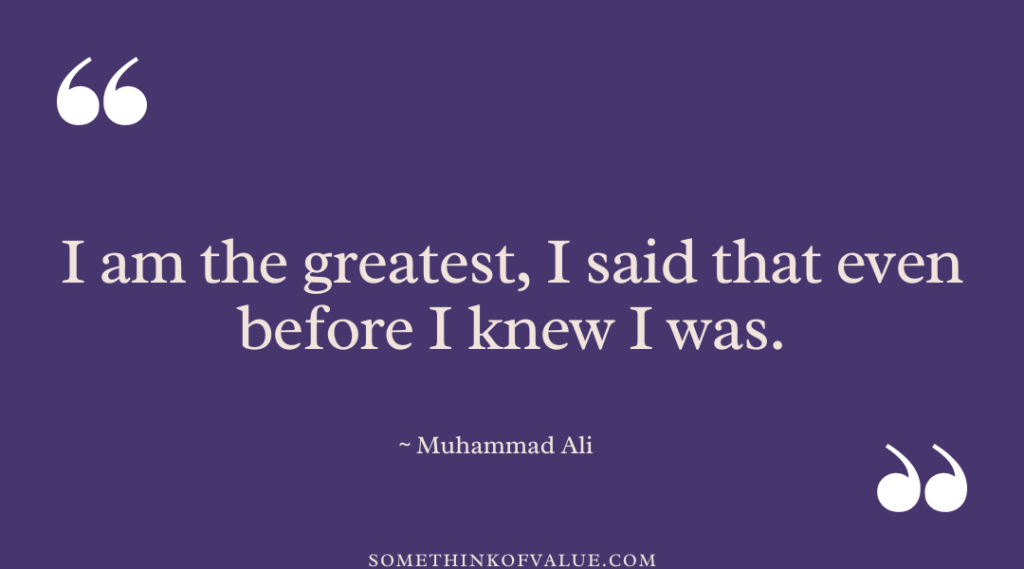 84 Famous Muhammad Ali Quotes That Are Inspirational - Some Think Of Value