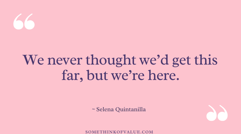 70 Inspiring Selena Quintanilla Quotes on Life, Love & Success - Some ...