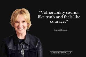 136 Brené Brown Quotes on Vulnerability, Leadership & Courage - Some ...