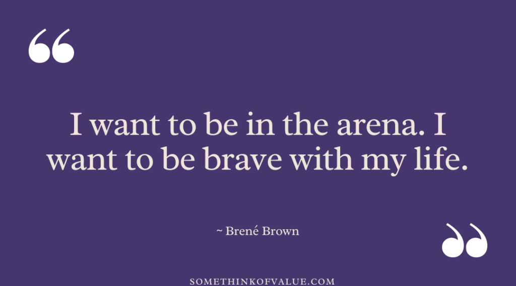 136 Brené Brown Quotes on Vulnerability, Leadership & Courage - Some ...