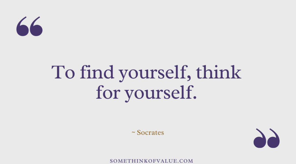 90 Socrates Quotes on Life, Happiness & Wisdom - Some Think Of Value