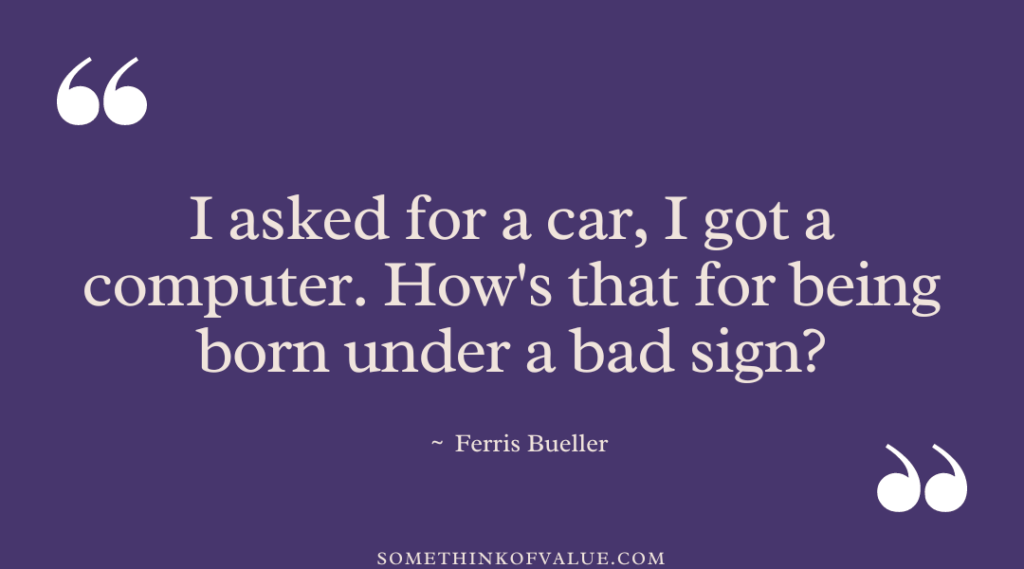 50+ Best Ferris Bueller Quotes from Ferris Bueller's Day Off - Some ...