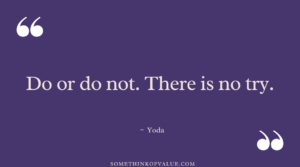 85 Best Yoda Quotes on Patience, Fear, & Failure - Some Think Of Value