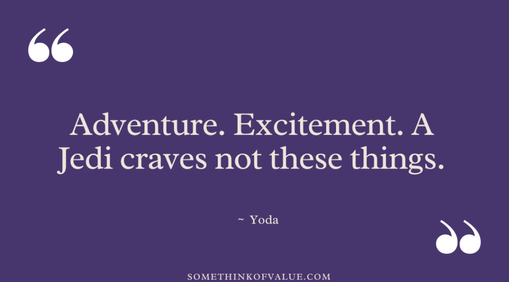 85 Best Yoda Quotes on Patience, Fear, & Failure - Some Think Of Value