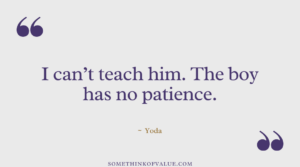85 Best Yoda Quotes on Patience, Fear, & Failure - Some Think Of Value