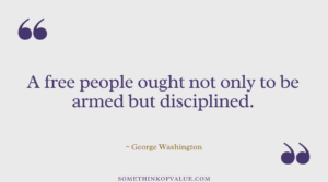 105 George Washington Quotes on Success, Leadership & Freedom - Some ...