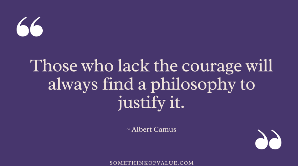 130 Albert Camus Quotes on Life, Love & Absurdity - Some Think Of Value