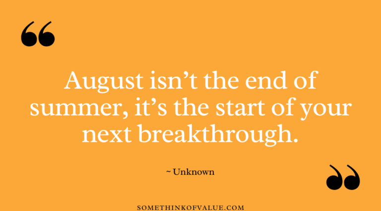 100 August Quotes & Captions to Soak Up the Last Summer Vibes - Some ...