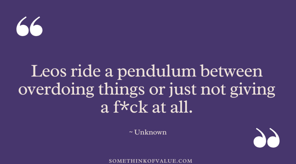 150 Leo Quotes That Describe the Fiery Leo Personality - Some Think Of ...