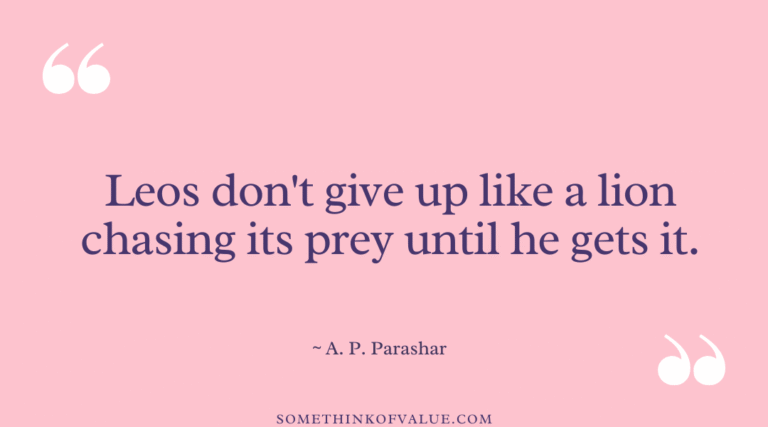 150 Leo Quotes That Describe the Fiery Leo Personality - Some Think Of ...