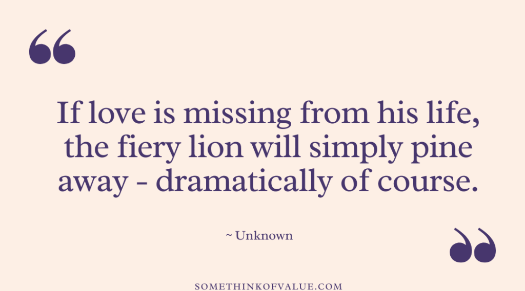 150 Leo Quotes That Describe the Fiery Leo Personality - Some Think Of ...