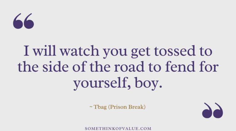 60 Prison Break Quotes by Michael Scofield, T-bag & Others - Some Think ...