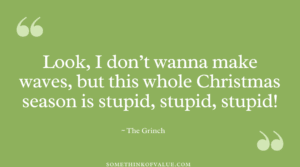 100 Grinch Quotes That Are Funny & Memorable for Christmas - Some Think ...
